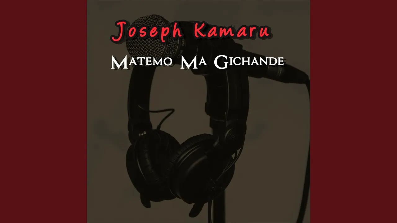 Joseph Kamaru - Matemo Ma Gichande, Vol. 1 MP3 Download