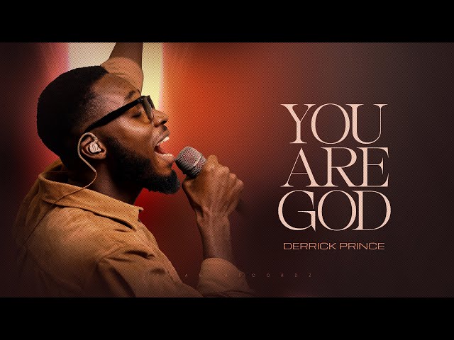 Derrick Prince - You are God MP3 Download