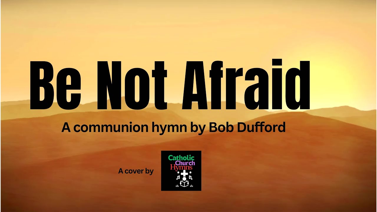 Be Not Afraid - Bob Dufford MP3 Download