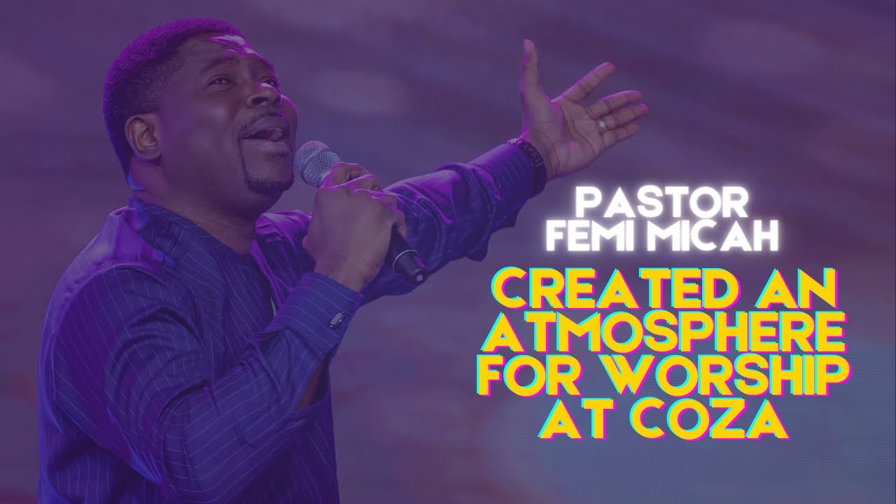 Pastor Femi Micah - Created an Atmosphere for Worship MP3 Download